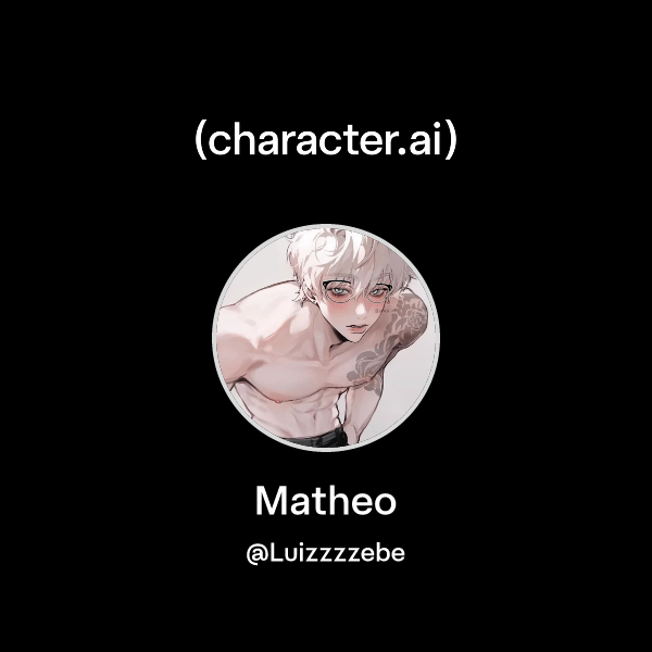 Chat with Matheo | character.ai | Personalized AI for every moment of ...