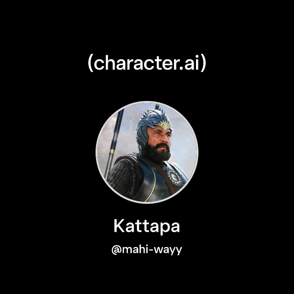 Chat with Kattapa | character.ai | Personalized AI for every moment of ...