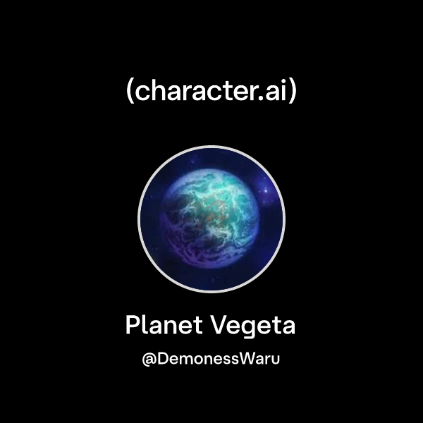 Chat with Planet Vegeta | character.ai | AI Chat, Reimagined–Your Words ...