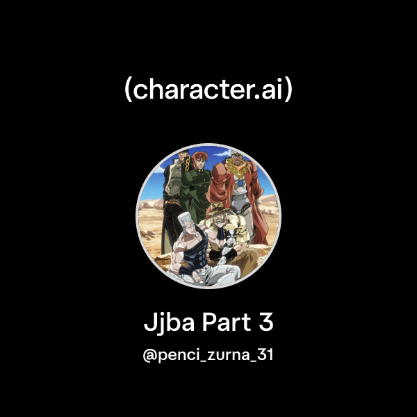 Chat with Jjba Part 3 | character.ai | AI Chat, Reimagined–Your Words ...