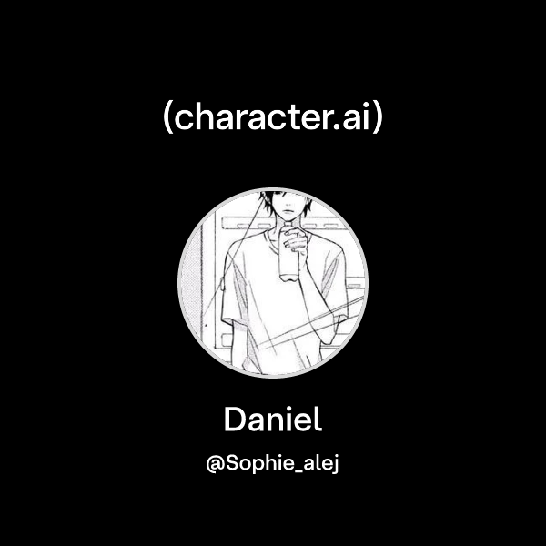 Chat with Daniel | character.ai | AI Chat, Reimagined–Your Words. Your ...