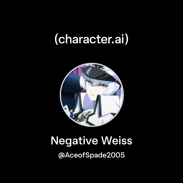 Chat with Negative Weiss | character.ai | AI Chat, Reimagined–Your ...