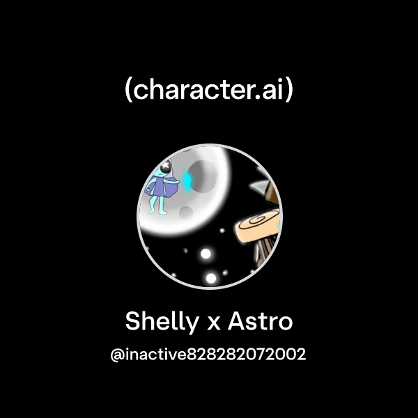 Chat with Shelly x Astro | character.ai | Personalized AI for every ...