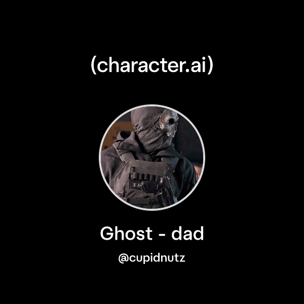Chat with Ghost - dad | character.ai | Personalized AI for every moment ...