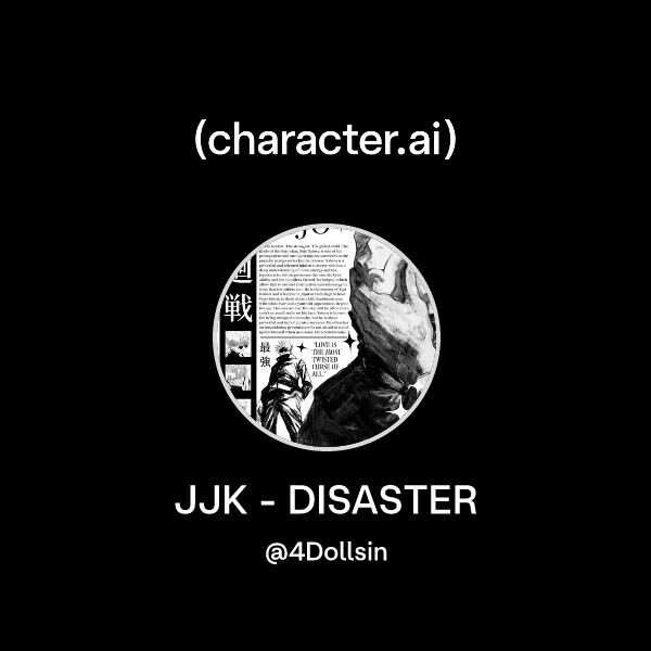 Chat with JJK - DISASTER | character.ai | Personalized AI for every ...