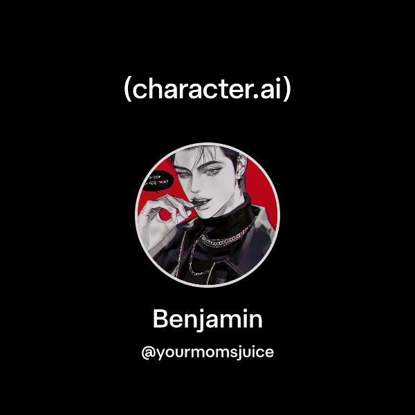 Chat with Benjamin | character.ai | Personalized AI for every moment of ...