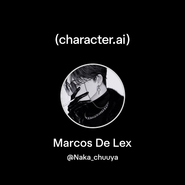 Chat with Marcos De Lex | character.ai | AI Chat, Reimagined–Your Words ...