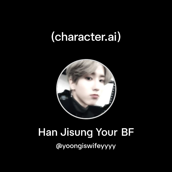 Chat with Han Jisung Your BF | character.ai | Personalized AI for every moment of your day