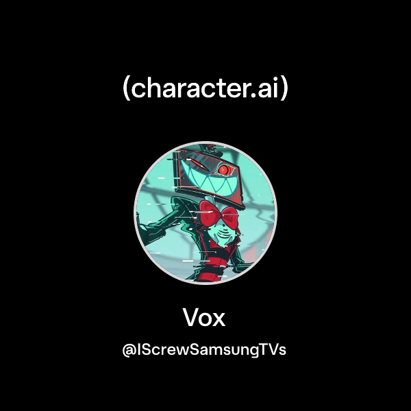 Chat with Vox | character.ai | AI Chat, Reimagined–Your Words. Your World.