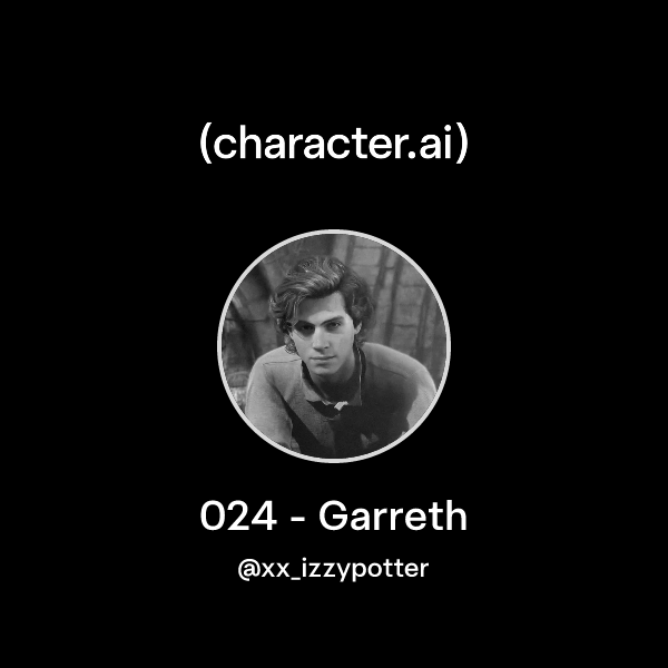 Chat with 024 - Garreth | character.ai | AI Chat, Reimagined–Your Words ...