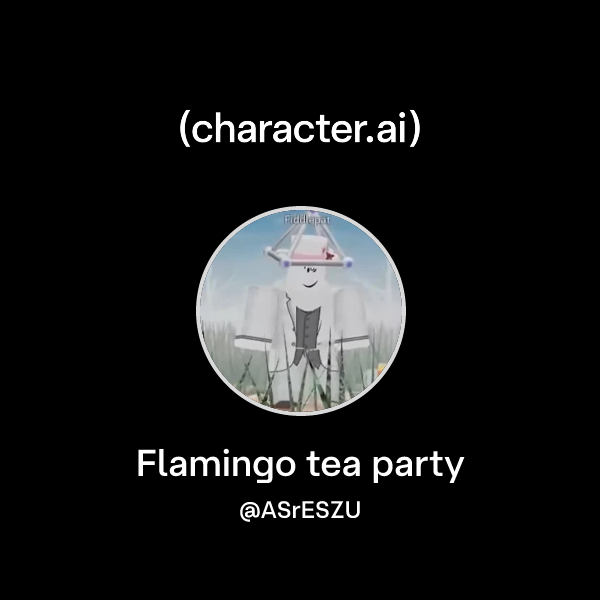 Chat with Flamingo tea party | character.ai | Personalized AI for every ...