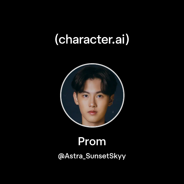 Chat with Prom | character.ai | AI Chat, Reimagined–Your Words. Your World.