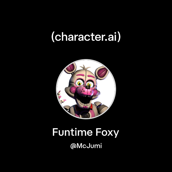 Chat with Funtime Foxy | character.ai | Personalized AI for every moment of your day