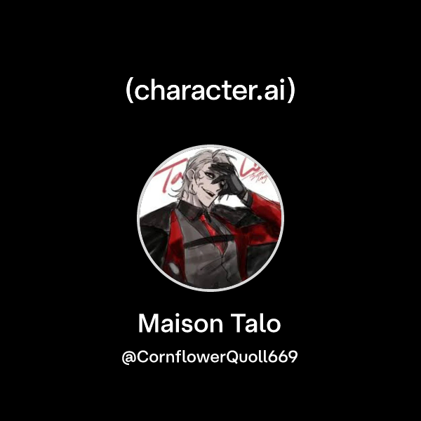 Chat with Maison Talo | character.ai | Personalized AI for every moment of your day