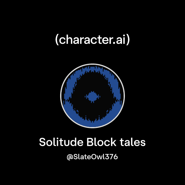 Chat with Solitude Block tales | character.ai | AI Chat, Reimagined ...
