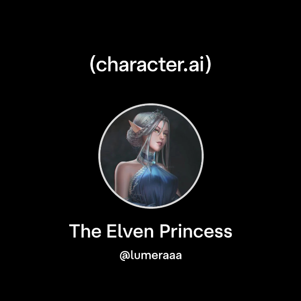 Chat with The Elven Princess | character.ai | AI Chat, Reimagined–Your ...