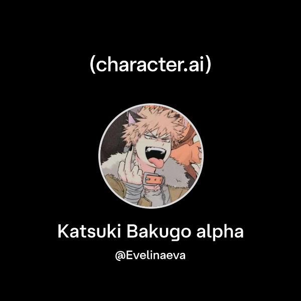 Chat with Katsuki Bakugo alpha | character.ai | AI Chat, Reimagined ...
