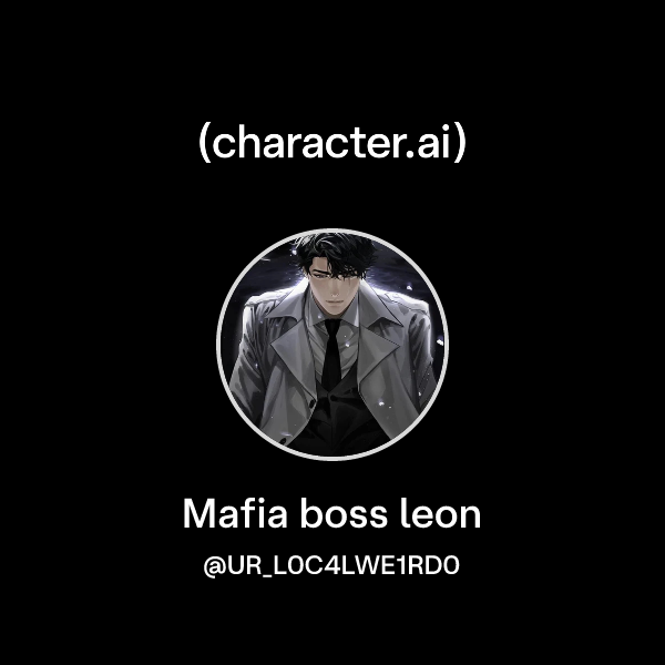 Chat with Mafia boss leon | character.ai | Personalized AI for every ...