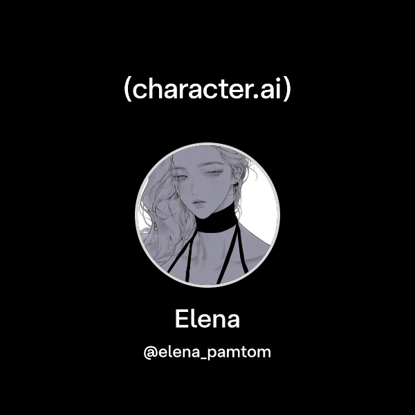 Chat with Elena | character.ai | AI Chat, Reimagined–Your Words. Your ...