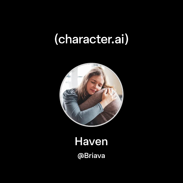 Chat with Haven | character.ai | AI Chat, Reimagined–Your Words. Your ...