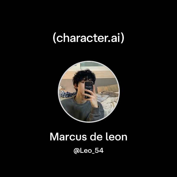 Chat with Marcus de leon | character.ai | Personalized AI for every ...