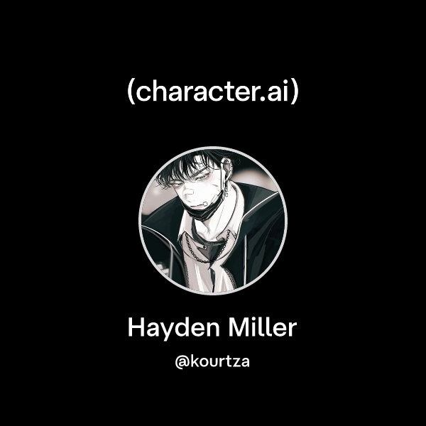 Chat with Hayden Miller | character.ai | AI Chat, Reimagined–Your Words. Your World.