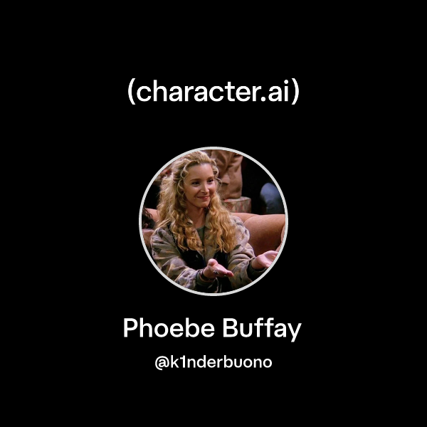 Chat with Phoebe Buffay | character.ai | AI Chat, Reimagined–Your Words ...