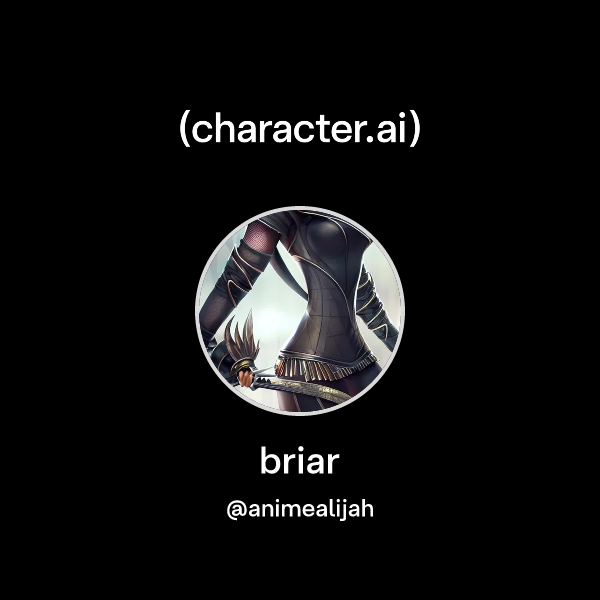 Chat with briar | character.ai | AI Chat, Reimagined–Your Words. Your ...