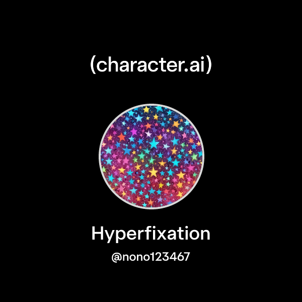 Chat with Hyperfixation | character.ai | AI Chat, Reimagined–Your Words ...