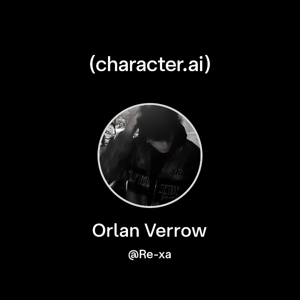 Chat with Orlan Verrow | character.ai | AI Chat, Reimagined–Your Words ...