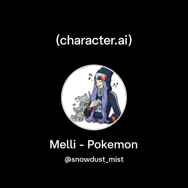 Chat with Melli - Pokemon | character.ai | Personalized AI for every ...