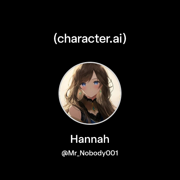 Chat with Hannah | character.ai | AI Chat, Reimagined–Your Words. Your ...