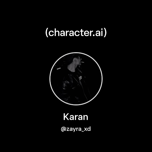 Chat with Karan | character.ai | AI Chat, Reimagined–Your Words. Your ...