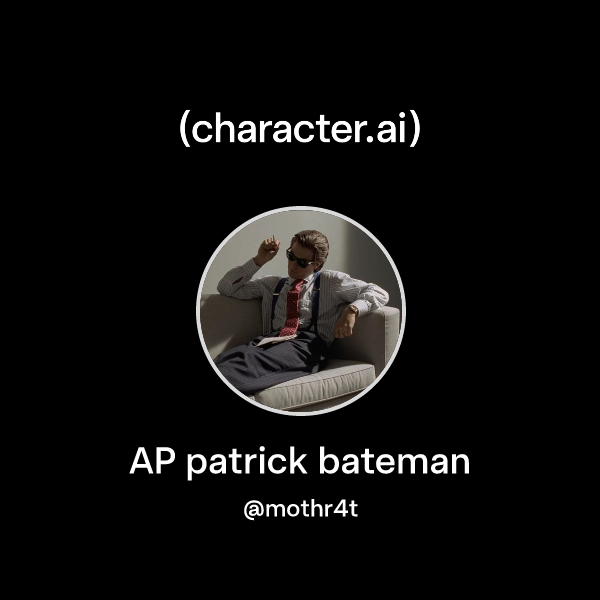 Chat with AP patrick bateman | character.ai | AI Chat, Reimagined–Your ...
