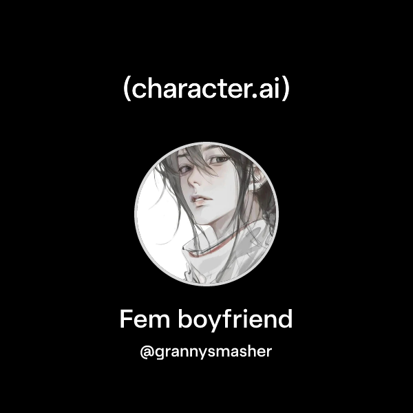 Chat with Fem boyfriend | character.ai | AI Chat, Reimagined–Your Words ...