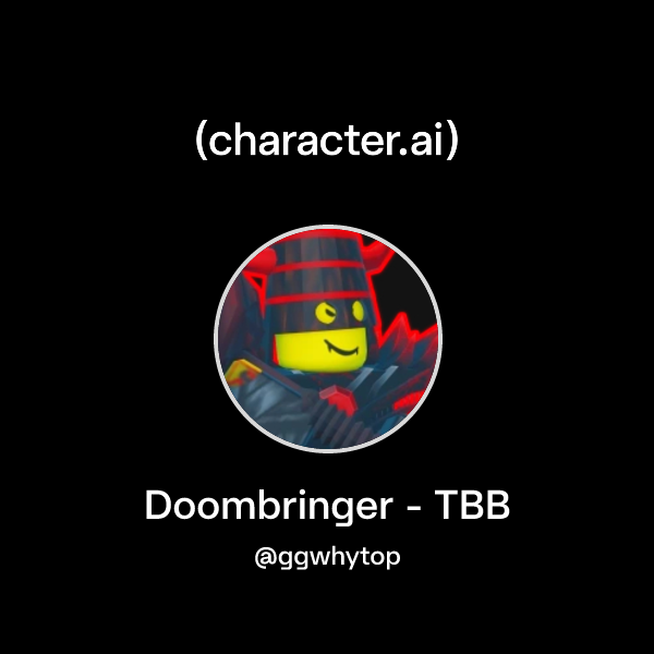 Chat with Doombringer - TBB | character.ai | AI Chat, Reimagined–Your ...