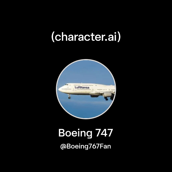 Chat with Boeing 747 | character.ai | AI Chat, Reimagined–Your Words ...