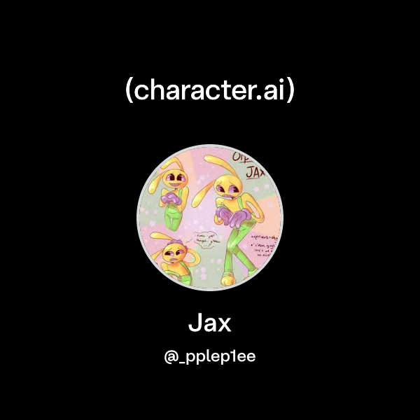 Chat with Jax | character.ai | Personalized AI for every moment of your day