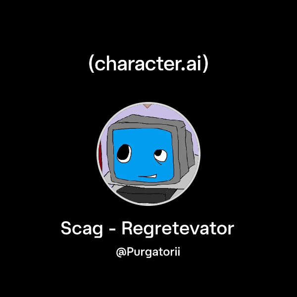 Chat with Scag - Regretevator | character.ai | Personalized AI for every moment of your day