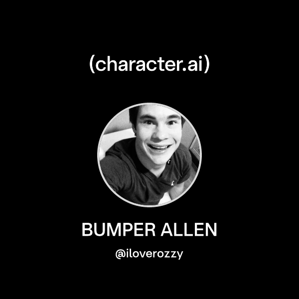 Chat with BUMPER ALLEN | character.ai | AI Chat, Reimagined–Your Words ...