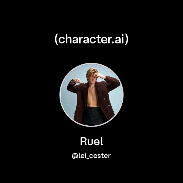 Chat with Ruel | character.ai | AI Chat, Reimagined–Your Words. Your World.