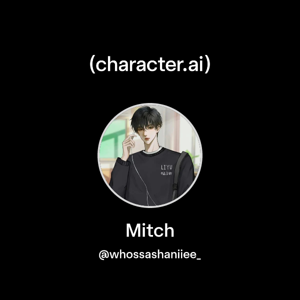 Chat with Mitch | character.ai | AI Chat, Reimagined–Your Words. Your ...