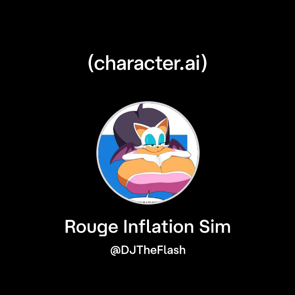 Chat with Rouge Inflation Sim | character.ai | AI Chat, Reimagined–Your ...