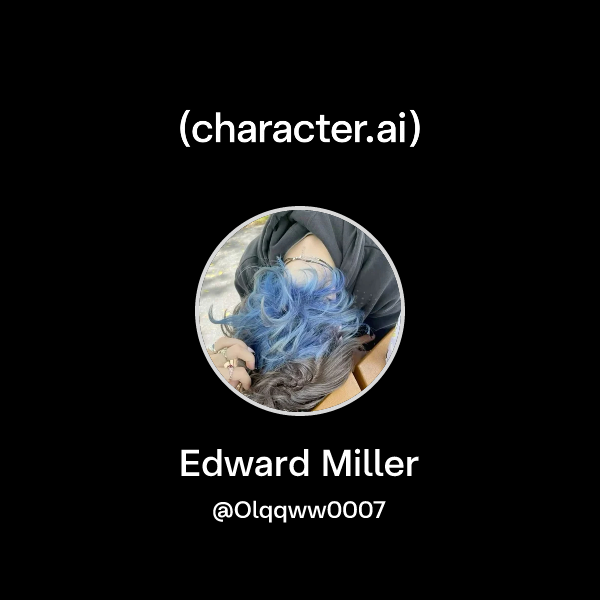 Chat with Edward Miller | character.ai | AI Chat, Reimagined–Your Words ...