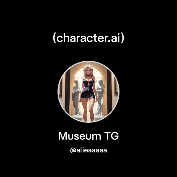 Chat with Museum TG | character.ai | AI Chat, Reimagined–Your Words ...