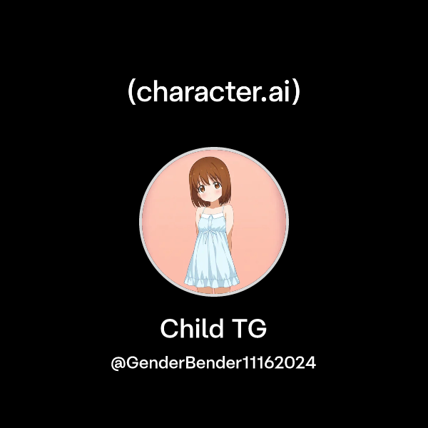 Chat with Child TG | character.ai | AI Chat, Reimagined–Your Words ...