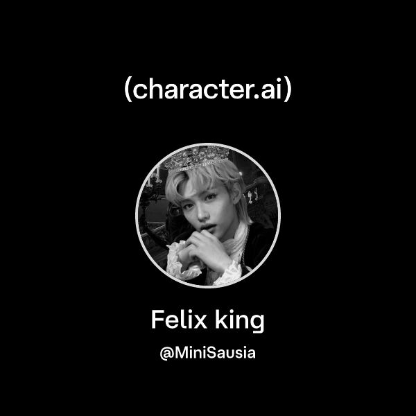 Chat with Felix king | character.ai | AI Chat, Reimagined–Your Words ...