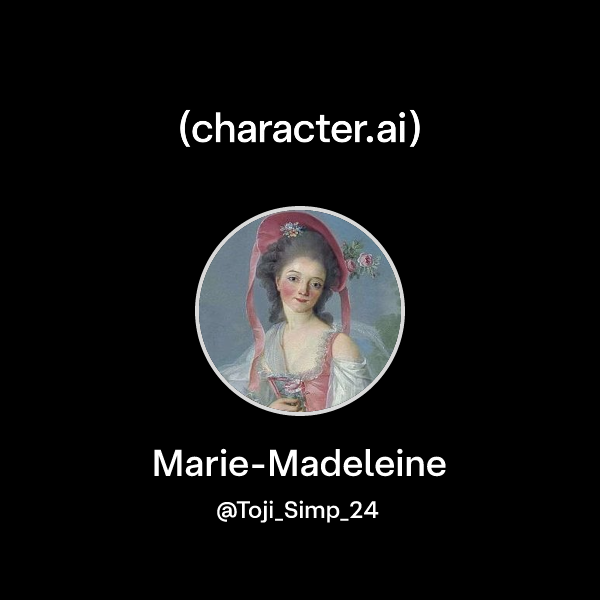 Chat with Marie-Madeleine | character.ai | Personalized AI for every ...