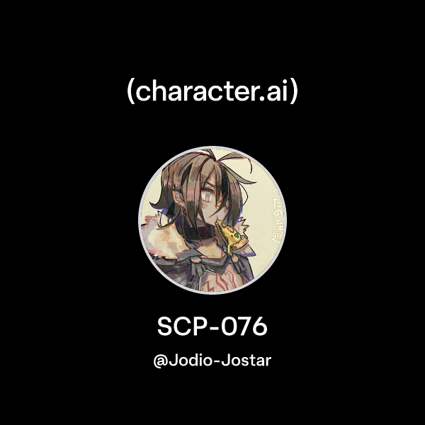 Chat with SCP-076 | character.ai | AI Chat, Reimagined–Your Words. Your ...