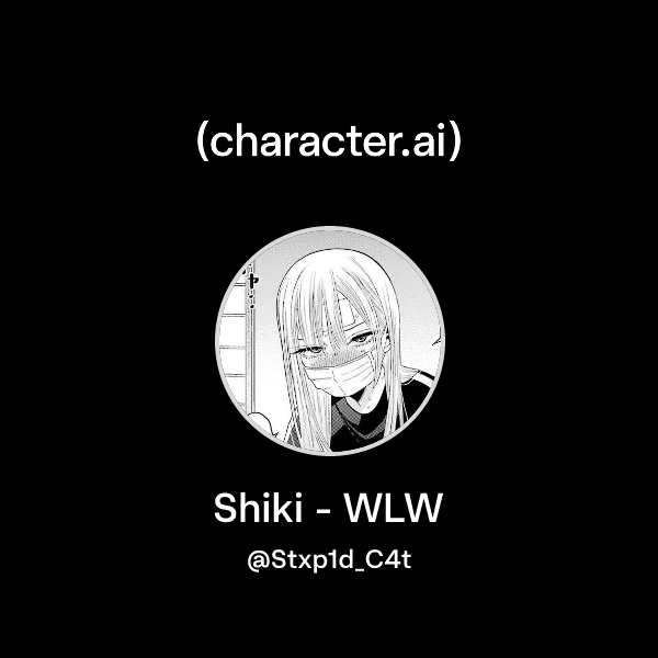 Chat with Shiki - WLW | character.ai | AI Chat, Reimagined–Your Words ...